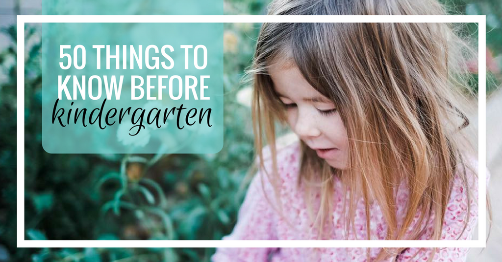 50 Things Your Child Needs to Know Before Kindergarten – Project Inspire